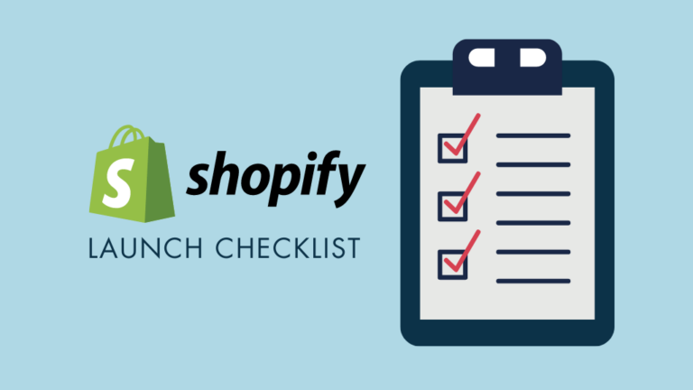 Shopify Launch Checklist — Essential Guide to Going Live, 18 Key Tasks