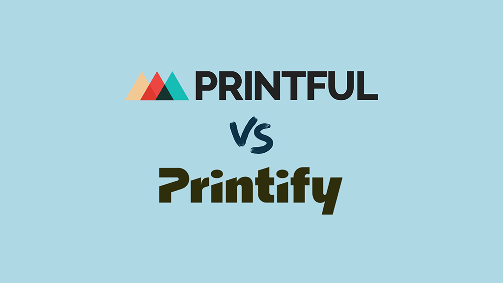 Printful vs Printify (2026) — Which is Better for Print on Demand?