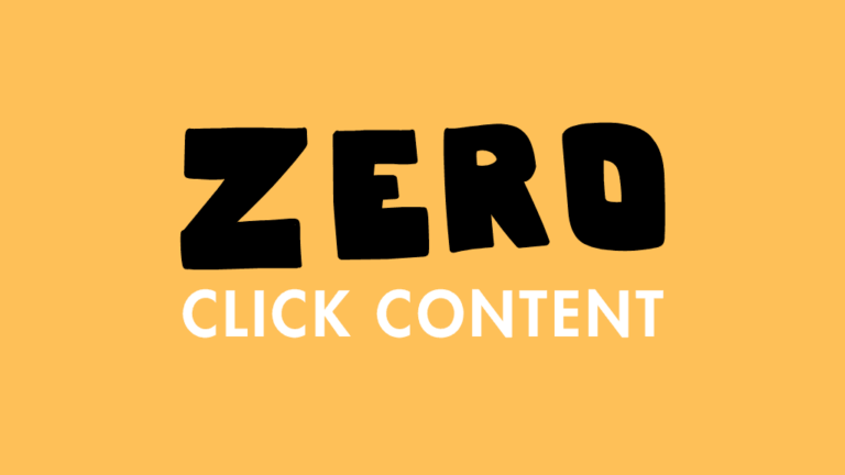 Zero Click Content — What Is it? And Why Does It Matter?